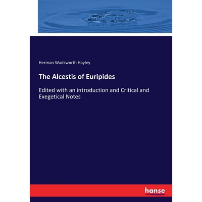 按需印刷The Alcestis of Euripides[9783337682408]