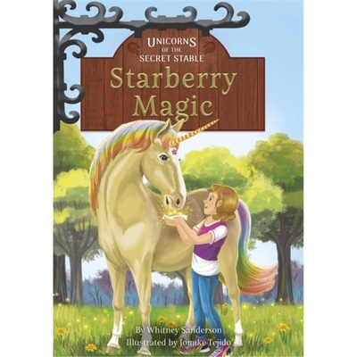 预订Unicorns of the Secret Stable: Starberry Magic (Book 6)[9781631635052]