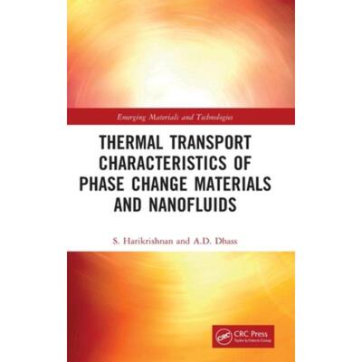 按需印刷不退不换TF Thermal Transport Characteristics of Phase Change Materials and Nanofluids[9780367757045]