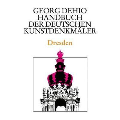 预订【德语】 Dehio - Handbuch der deutschen Kunstdenkmäler / Dresden: