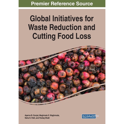 按需印刷不退不换Global Initiatives for Waste Reduction and Cutting Food Loss[9781522592136]