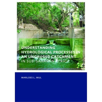 预订不退不换Understanding Hydrological Processes in an Ungauged Catchment in sub-Saharan Afr[9780415549561]