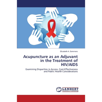 按需印刷Acupuncture as an Adjuvant in the Treatment of HIV/AIDS[9783659585463]
