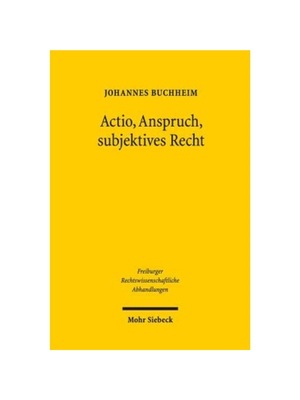 预订【德语】Actio, Anspruch, subjektives Recht:Eine aktionenrechtliche Rekonstruktion des Verwaltungsrechts