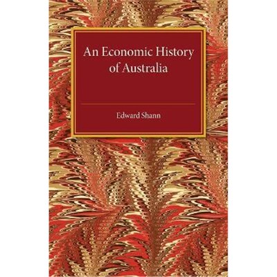 按需印刷不退不换An Economic History of Australia[9781316601679]