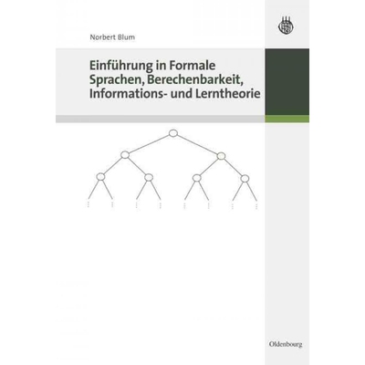按需印刷不退不换DEG Einführung in Formale Sprachen, Berechenbarkeit, Informations  und Lerntheorie[9783486274332]
