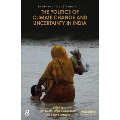 按需印刷The Politics of Climate Change and Uncertainty in India[9781032190785]