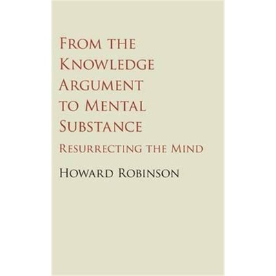 按需印刷From the Knowledge Argument to Mental Substance:Resurrecting the Mind[9781107087262]