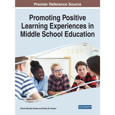 按需印刷Promoting Positive Learning Experiences in Middle School Education[9781799870579]