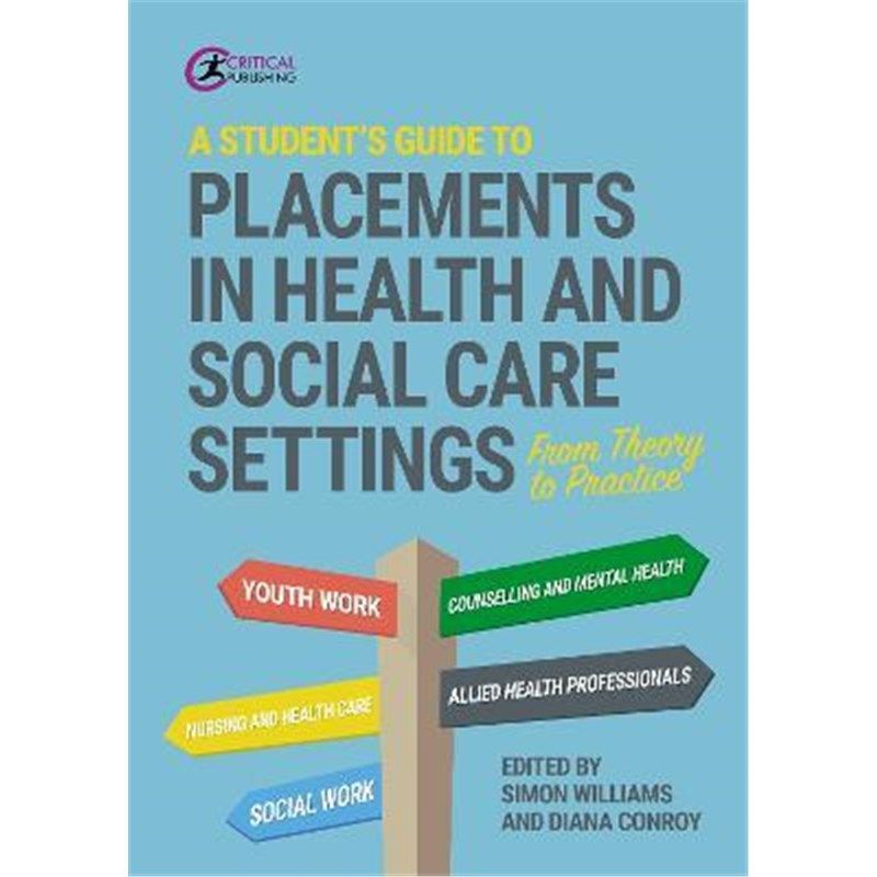 预订A Student's Guide to Placements in Health and Social Care Settings ...