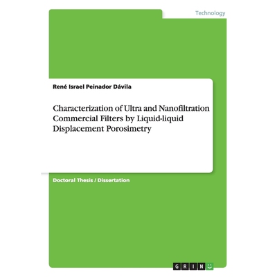 预订不退不换Characterization of Ultra and Nanofiltration Commercial Filters by Liquid-liquid Displacement Porosi