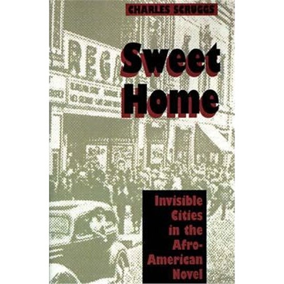 按需印刷Sweet Home:Invisible Cities in the Afro-American Novel[9780801851278]