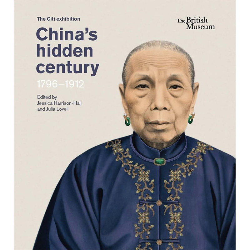 【预售】英文原版 China s hidden century 1796–1912晚清百态大英博物馆特展 British Museum历史画集 ...