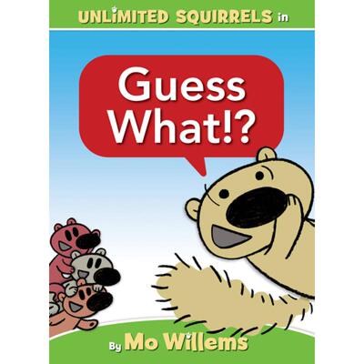 【现货】英文原版 猜怎么着 松鼠书Guess What (An Unlimited Squirrels Book 4) 作家插图画家Mo Willems儿童读物幽默故事绘本书
