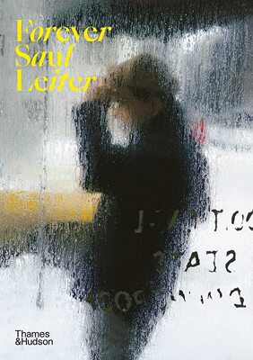 【现货】英文原版 Forever Saul Leiter 永远的索尔·雷特Thames and Hudson纽约街头影像作品肖像街拍摄影集画册艺术摄影书籍