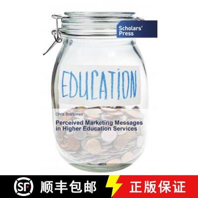 预订 Perceived Marketing Messages in Higher Education Services [9786202319485]