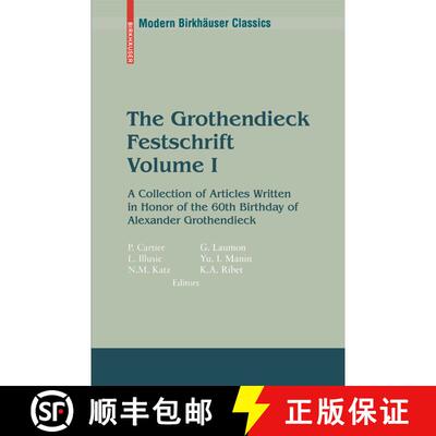 【3-4周达】The Grothendieck Festschrift, Volume I : A Collection of Articles Written in Honor of the ... [9780817645663]