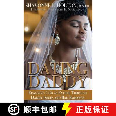 【3-4周达】Dating Daddy: Realizing God as Father through Daddy Issues and Bad Romance: [9780998275413]