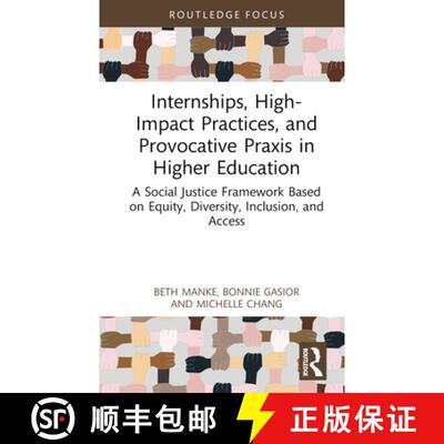 【3-4周达】精装 Internships, High-Impact Practices, and Provocative Praxis in Higher Education: A Soc... [9781032283326]