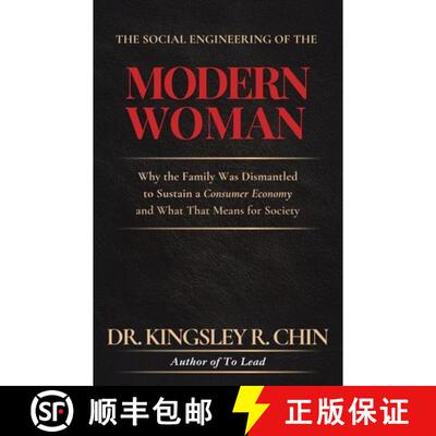 【3-4周达】The Social Engineering of the Modern Woman: Why the Family Was Dismantled to Sustain a Con... [9781665789554]