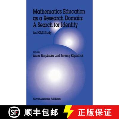 【3-4周达】精装 Mathematics Education as a Research Domain: A Search for Identity : An ICMI Study [9780792345992]