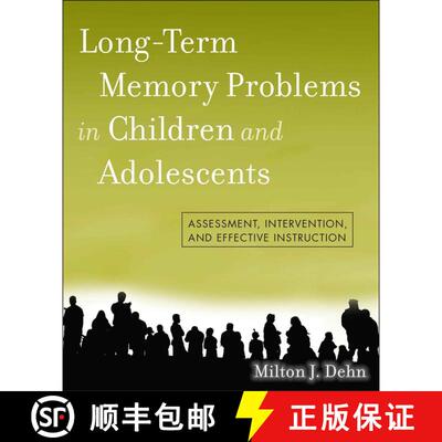 【3-4周达】Long-Term Memory Problems In Children And Adolescents: Assessment, Intervention, And Effec... [9780470438312]
