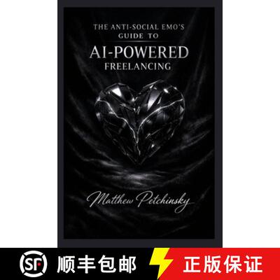 【3-4周达】The Anti-Social Emo's Guide to AI-Powered Freelancing [9798295572029]