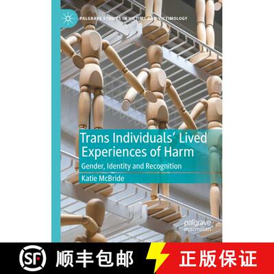 【3-4周达】Trans Individuals Lived Experiences of Harm: Gender, Identity and Recognition [9783031247170]