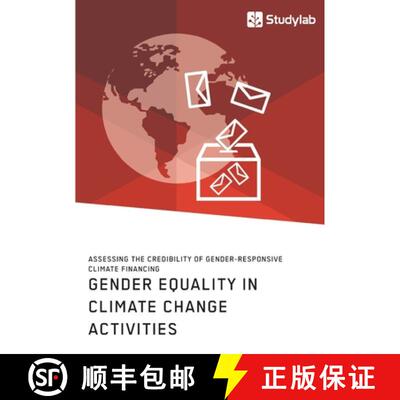 【3-4周达】Gender Equality in Climate Change Activities. Assessing the Credibility of Gender-Responsi... [9783960957478]
