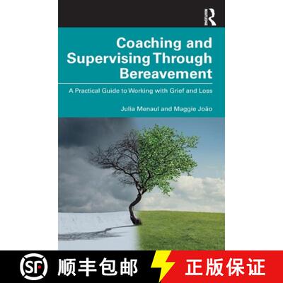 【3-4周达】Coaching and Supervising Through Bereavement: A Practical Guide to Working with Grief and ... [9780367540715]