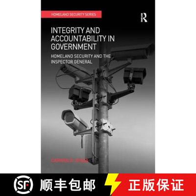 【3-4周达】Integrity and Accountability in Government : Homeland Security and the Inspector General [9781409412199]