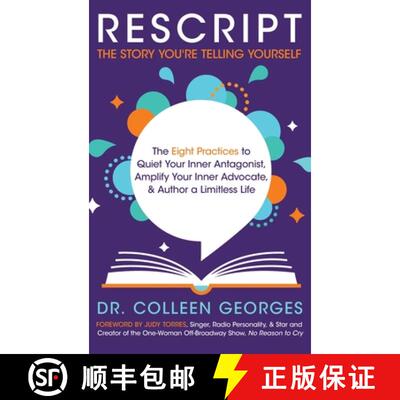 【3-4周达】精装 RESCRIPT the Story You're Telling Yourself: The Eight Practices to Quiet Your Inner A... [9781640855588]