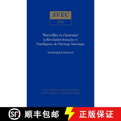 【3-4周达】精装 'Surveiller et s'instruire': la Revolution francaise et l'intelligence de l'heritage ... [9780729405263]