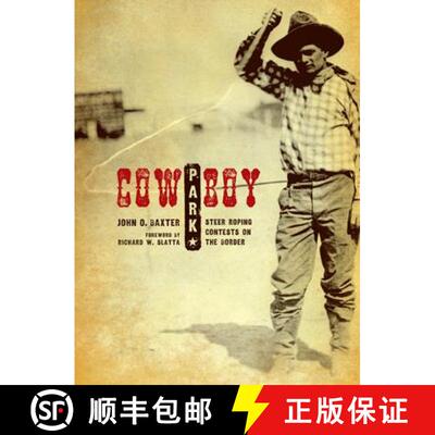 【3-4周达】精装 Cowboy Park: Steer-Roping Contests on the Border [9780896726420]