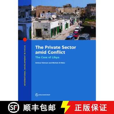 预订 The Private Sector Amid Conflict – The Case of Libya [9781464816444]