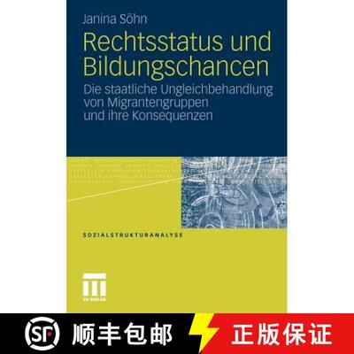 【3-4周达】Rechtsstatus und Bildungschancen : Die staatliche Ungleichbehandlung von Migrantengruppen ... [9783531181455]