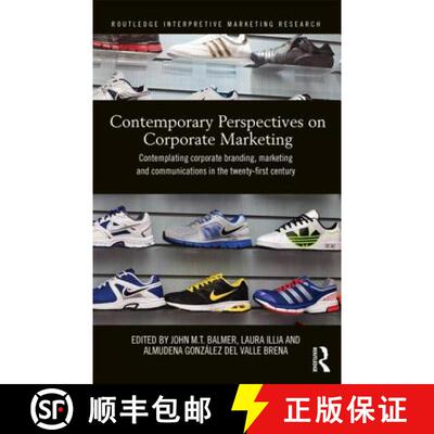 【3-4周达】精装 Contemporary Perspectives on Corporate Marketing: Contemplating Corporate Branding, M... [9780415662093]