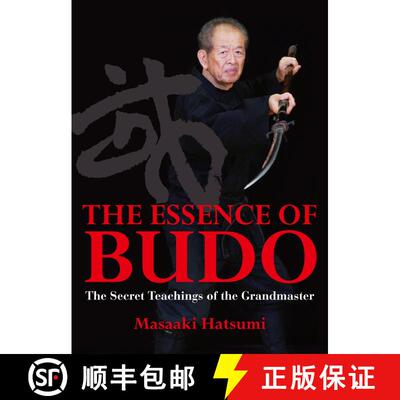 【3-4周达】The Essence of Budo: The Secret Teachings of the Grandmaster [9781568364629]