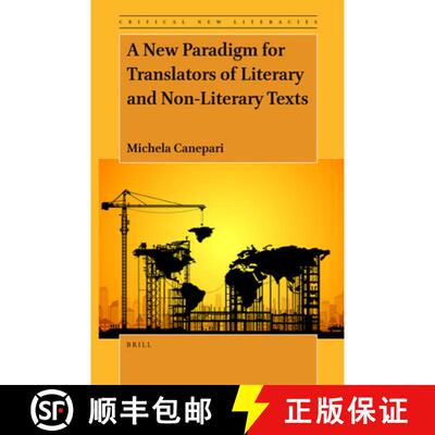 预订 A New Paradigm for Translators of Literary and Non-Literary Texts [9789004526198]