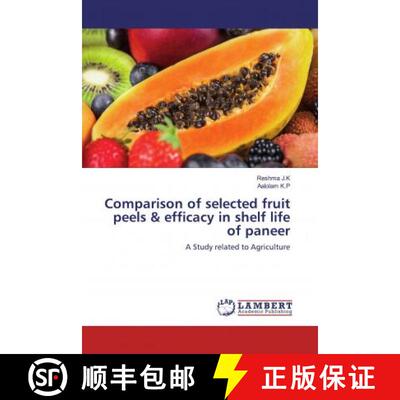 预订 Comparison of selected fruit peels & efficacy in shelf life of paneer [9786200784834]