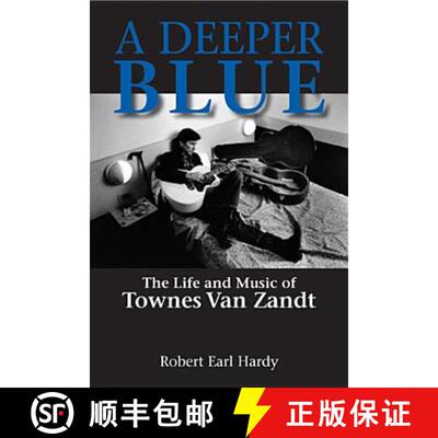 【3-4周达】A Deeper Blue: The Life and Music of Townes Van Zandt Volume 1 [9781574412857]