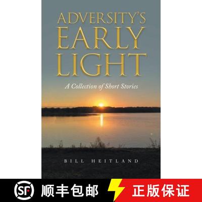 【3-4周达】Adversity's Early Light: A Collection of Short Stories [9781665726085]