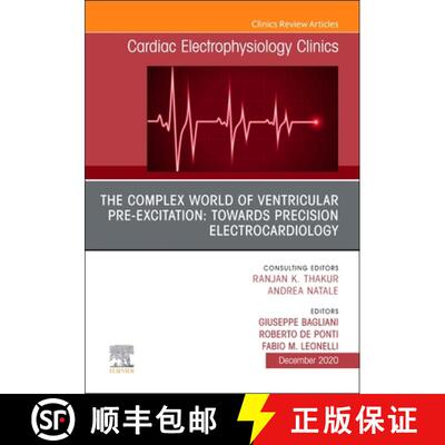 【3-4周达】精装 The Complex World of Ventricular Pre-Excitation: Towards Precision Electrocardiology,... [9780323760584]