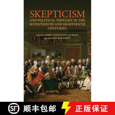 【3-4周达】精装 Skepticism and Political Thought in the Seventeenth and Eighteenth Centuries [9781442649217]