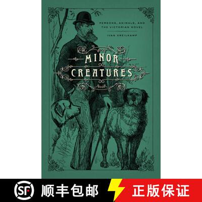【3-4周达】精装 Minor Creatures – Persons, Animals, and the Victorian Novel [9780226576237]