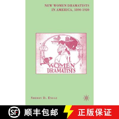 【3-4周达】New Women Dramatists in America, 1890-1920 (1st ed. 2007) (1st ed. 2007) (1st ed. 2007) (1... [9781349534432]