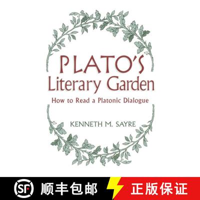 【3-4周达】精装 Plato`s Literary Garden – How to Read a Platonic Dialogue [9780268038083]