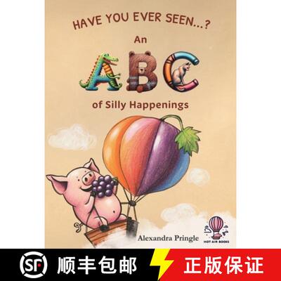 【3-4周达】Have You Ever Seen?: An ABC of Silly Happenings [9780648606208]