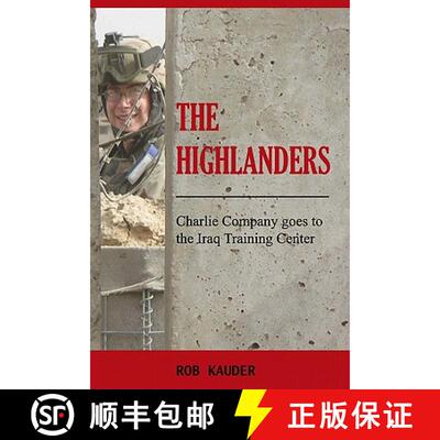 【3-4周达】The Highlanders: Charlie Company goes to the Iraq Training Center [9781419688928]