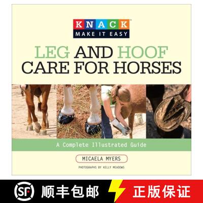 【3-4周达】Knack Leg and Hoof Care for Horses : A Complete Illustrated Guide [9781599213965]